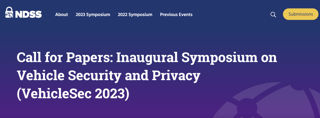 首届VehicleSec Symposium投稿啦！与安全顶会NDSS合办，聚焦智能车/无人机/交通安全和隐私